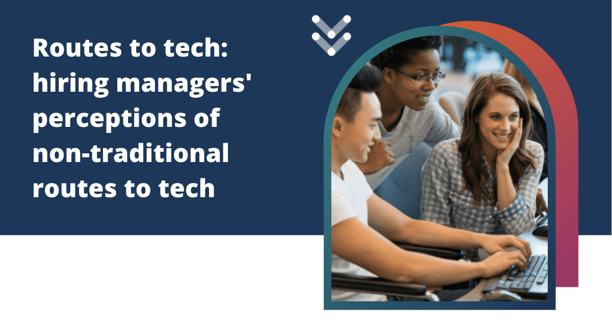 Routes to tech: perceptions for hiring managers - Tech Talent Charter